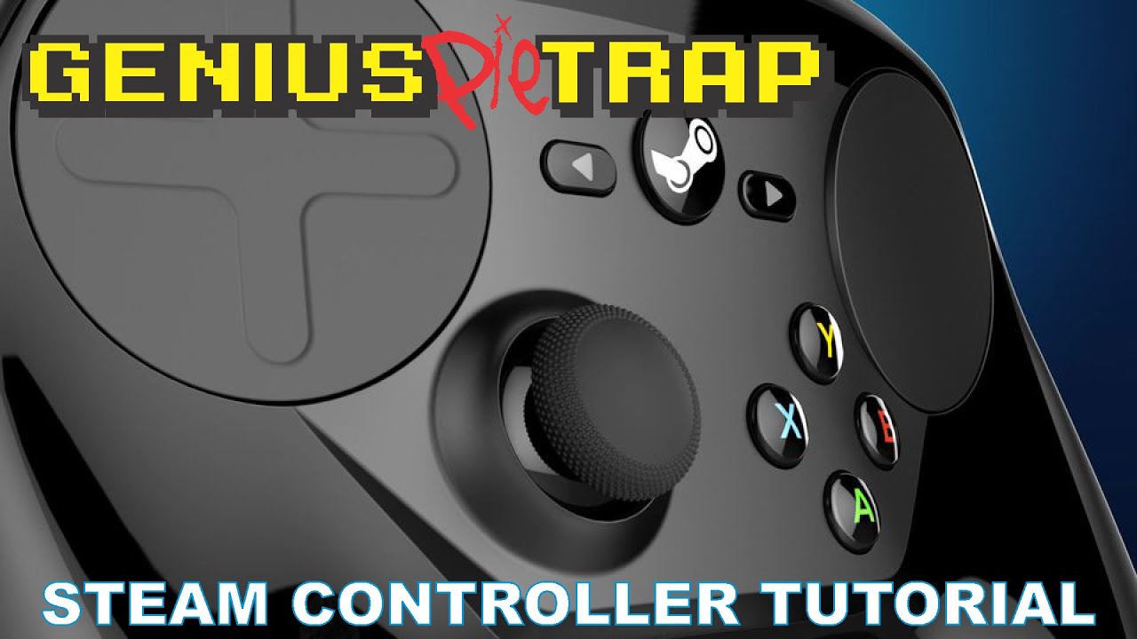 Steam Controller Tutorial Youtube