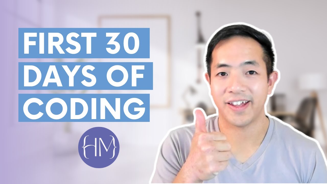 Your First 30 Days Of Coding Youtube