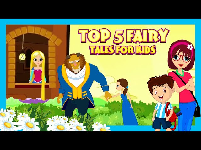 Top 5 Fairy Tales For Kids Bedtime Stories For Kids Magic Stories