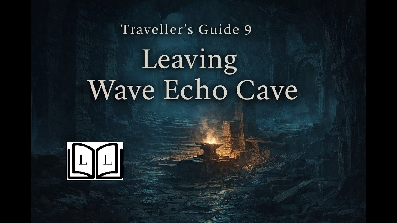 Traveller S Guide Episode 9 Leaving Wave Echo Cave Honour And Oaths