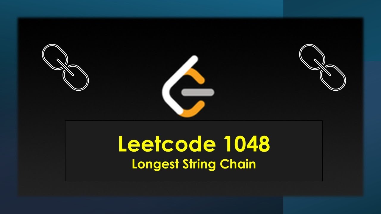 Longest String Chain Leetcode Medium Fr Python Youtube