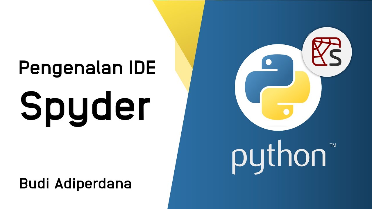Python 03 Pengenalan Ide Spyder Youtube