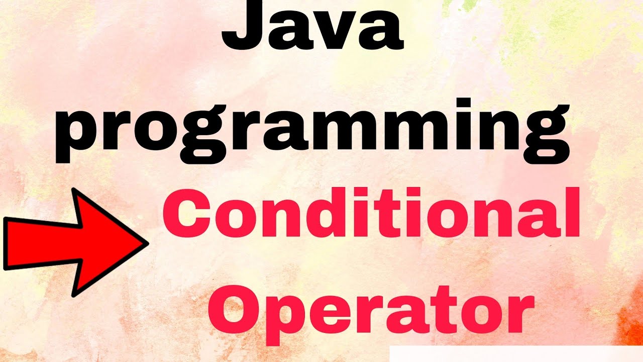 Java Conditional Operators