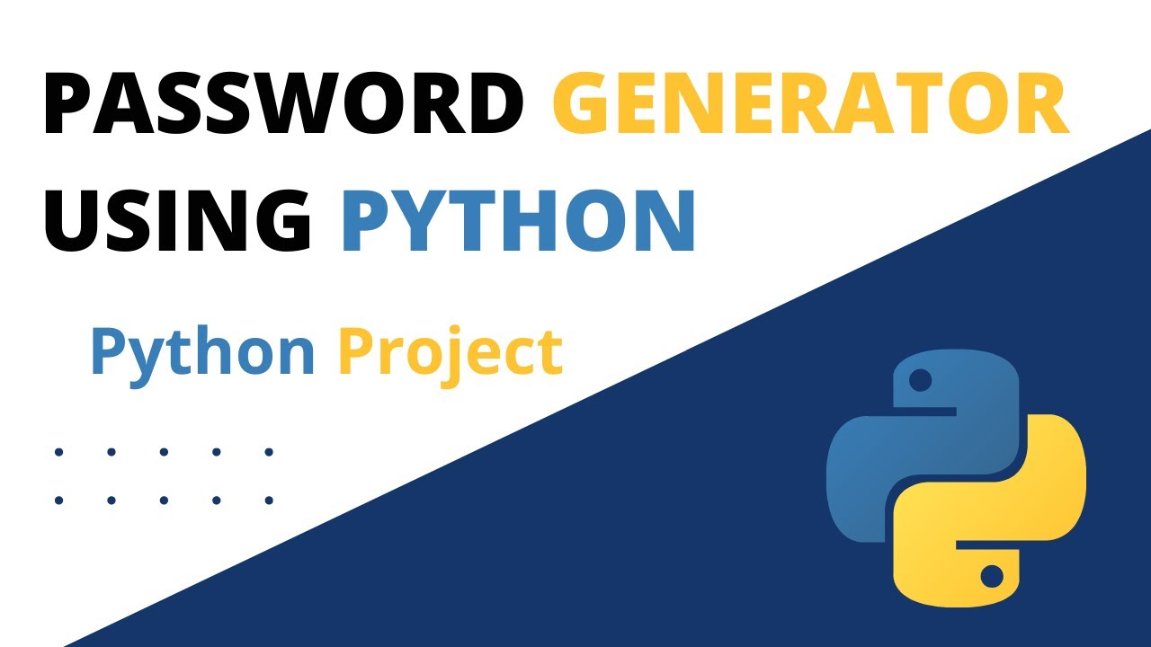 Strong Password Generator Using Python Python Projects Tutorials