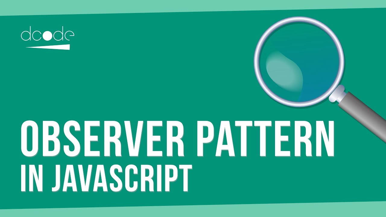 Observer Design Pattern In Javascript Design Patterns Tutorial Youtube