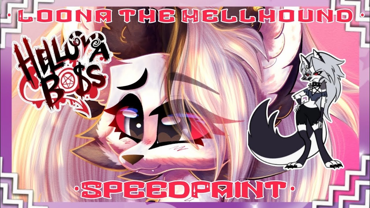 Loona The Hellhound Helluva Boss Fanart Speedpaint Youtube
