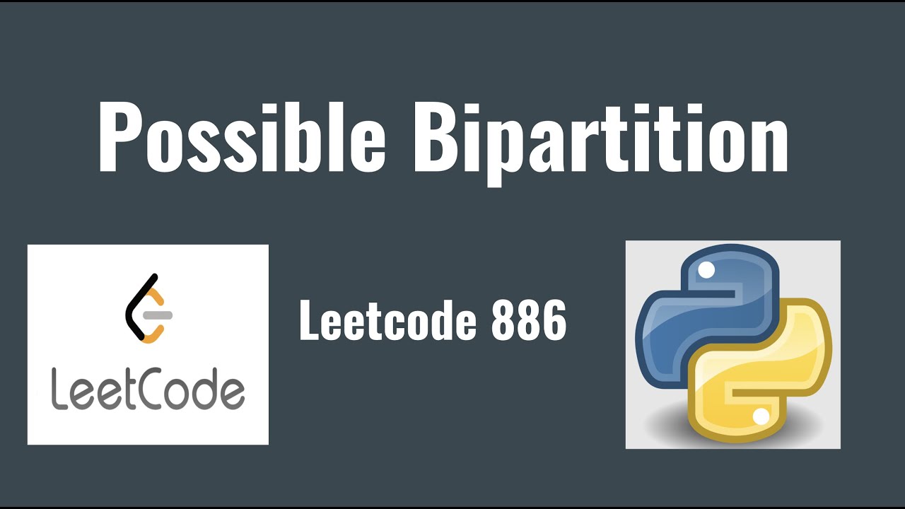 Leetcode 886 Possible Bipartition Youtube