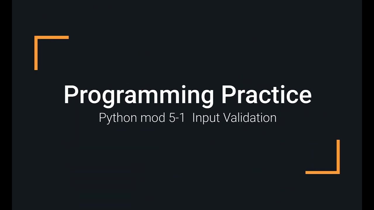 Python Practice Programming Module 5 1 Input Validation Loops Youtube