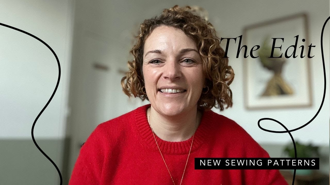 The Edit New Sewing Patterns 30th November Youtube