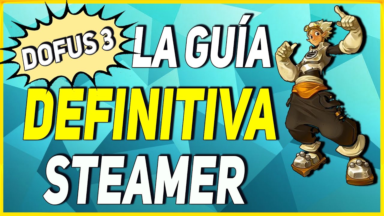 Explicación De Clase Steamer Dofus 3 Youtube