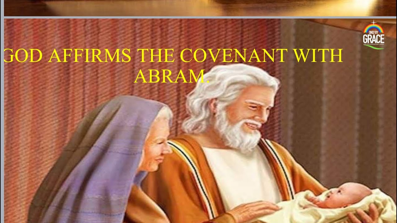 God Affirms The Covenant With Abram Genesis 17 Youtube