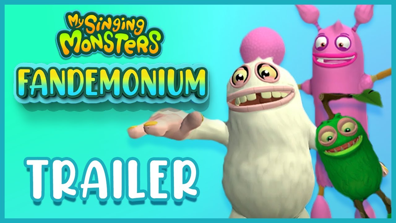 My Singing Monsters Fandemonium Official Trailer Youtube