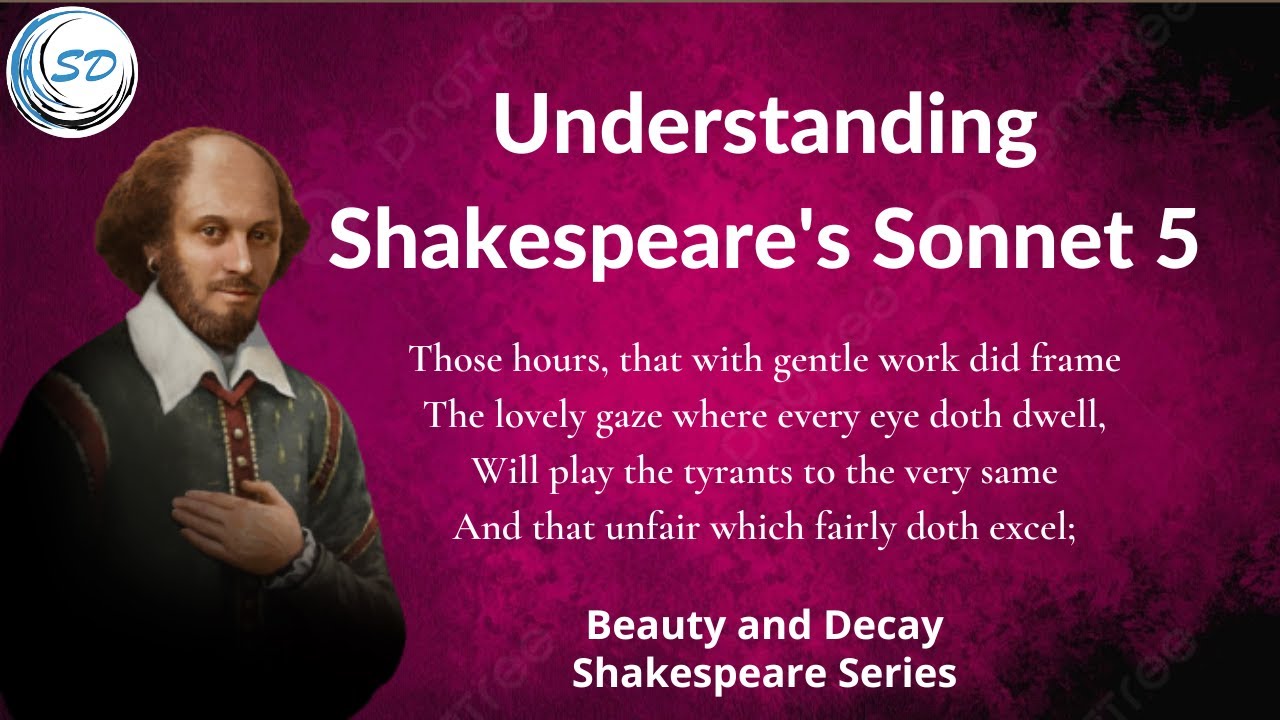 Sonnet 5 Line By Line Explanation Those Hours That With Gentle Work