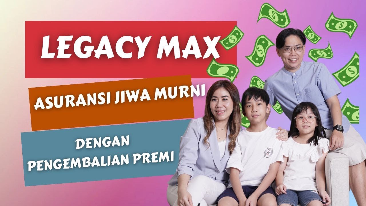 Legacy Max Asuransi Jiwa Murni Premi Kembali Hingga 100 Youtube