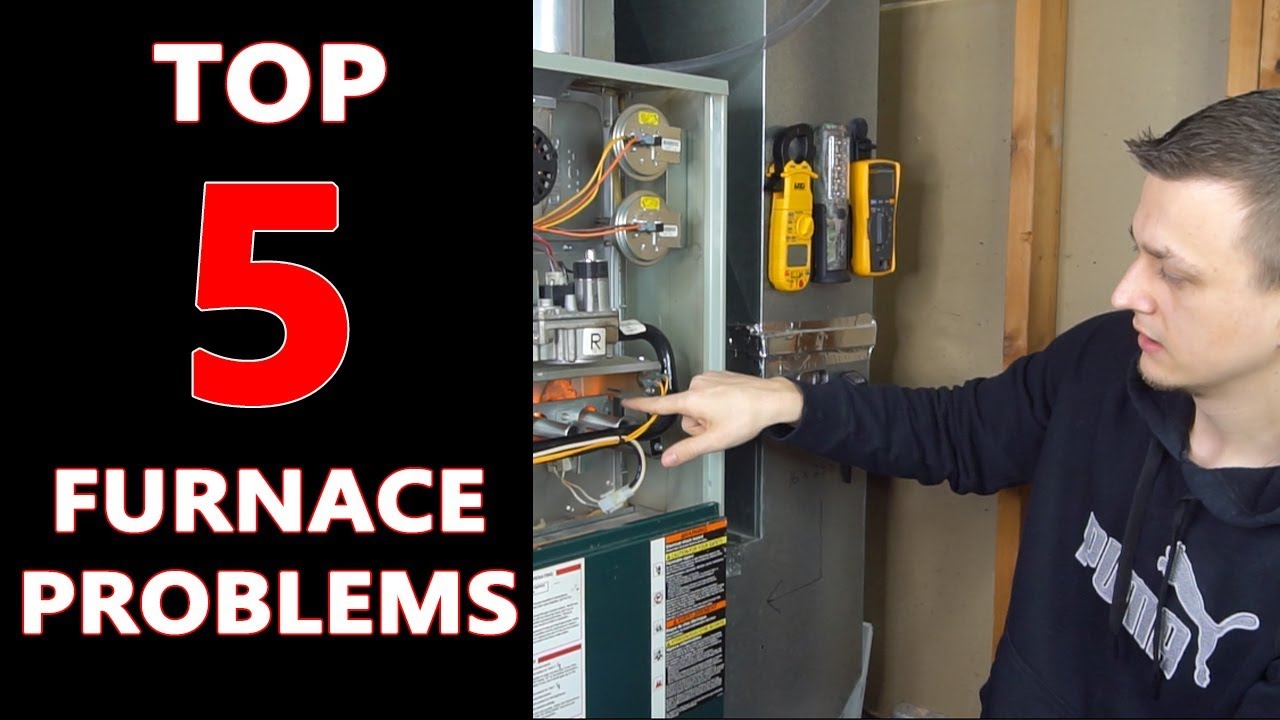 Top 5 Furnace Problems And How To Fix Them Youtube