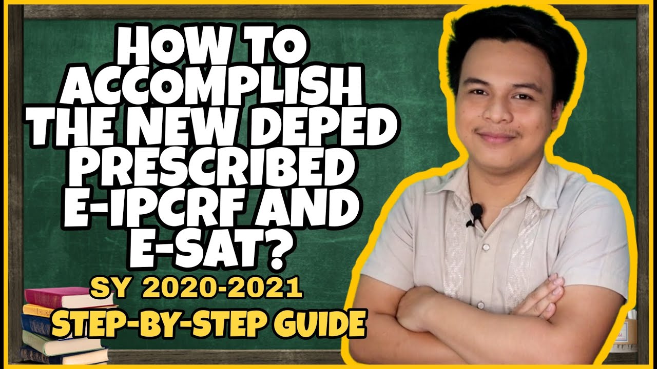 How To Accomplish The New Deped Prescribed E Ipcrf And E Sat For Sy