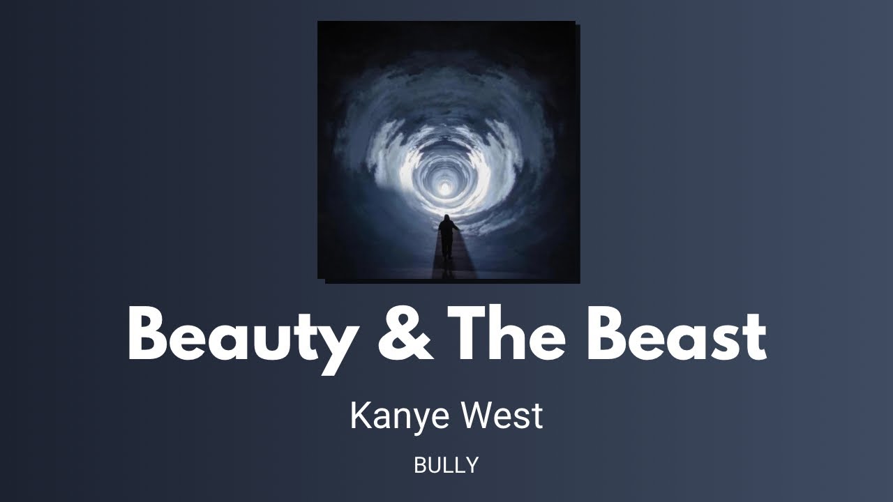 Beauty The Beast Kanye West New Leak Bully Youtube