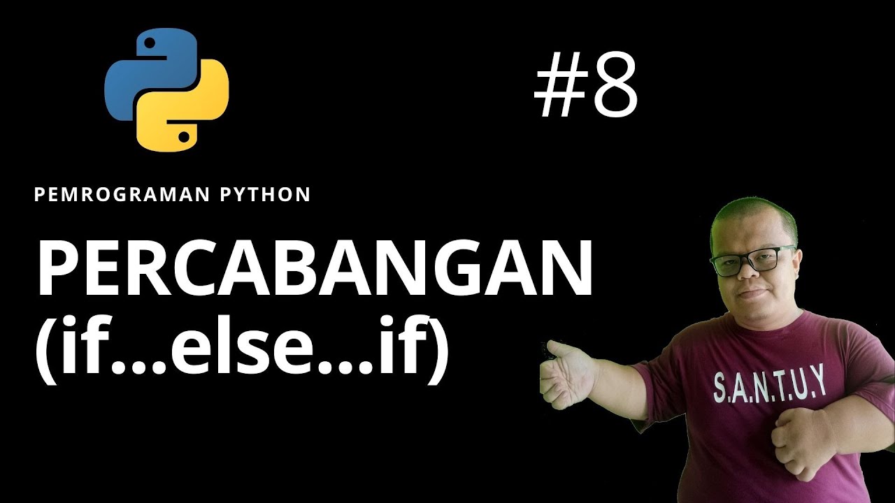 8 Tutorial Python Percabangan If Elif Else Youtube