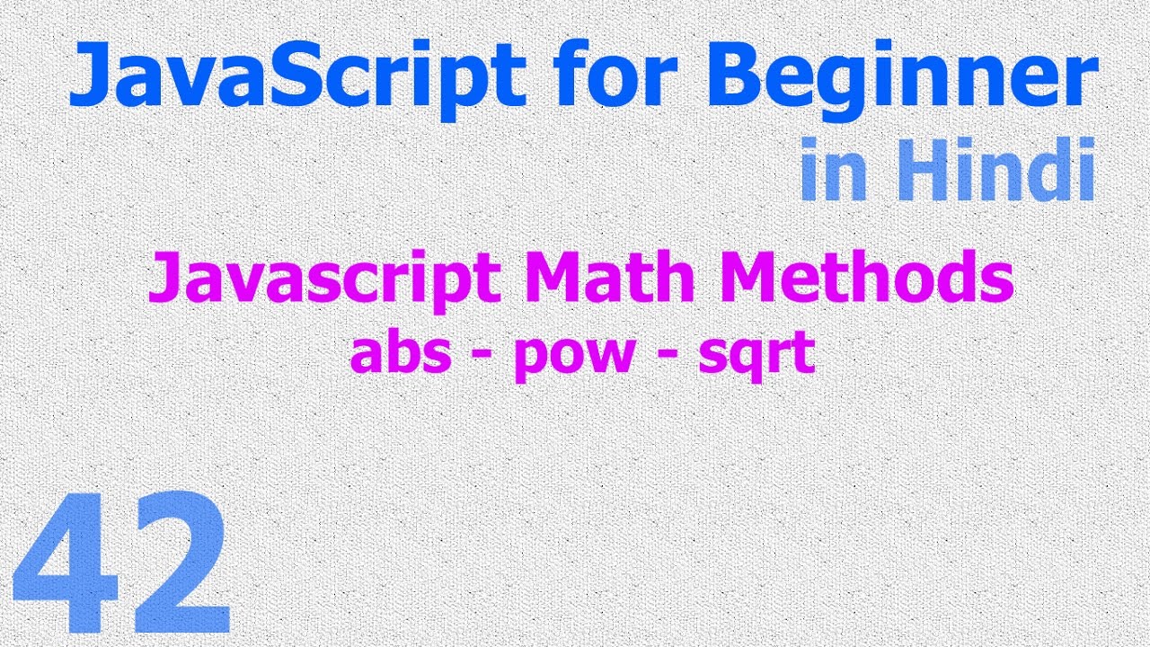 42 Javascript Hindi Beginner Tutorials Math Methods Abs Pow