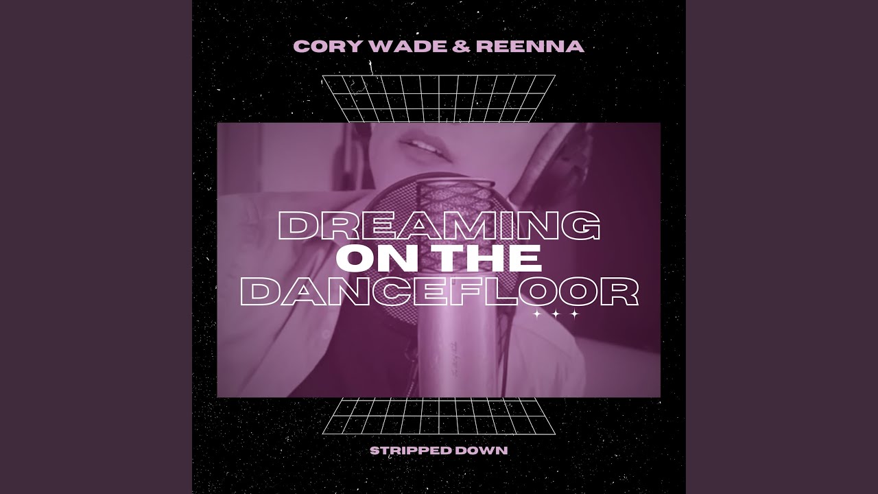 Dreaming On The Dance Floor Stripped Down Youtube