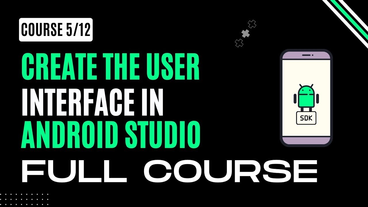 Create Ui In Android Studio Full Course Android Developement Youtube