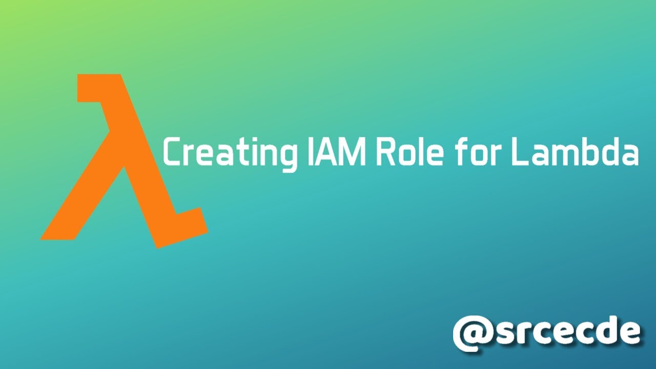 Aws Creating Iam Role For Lambda Quadexcel