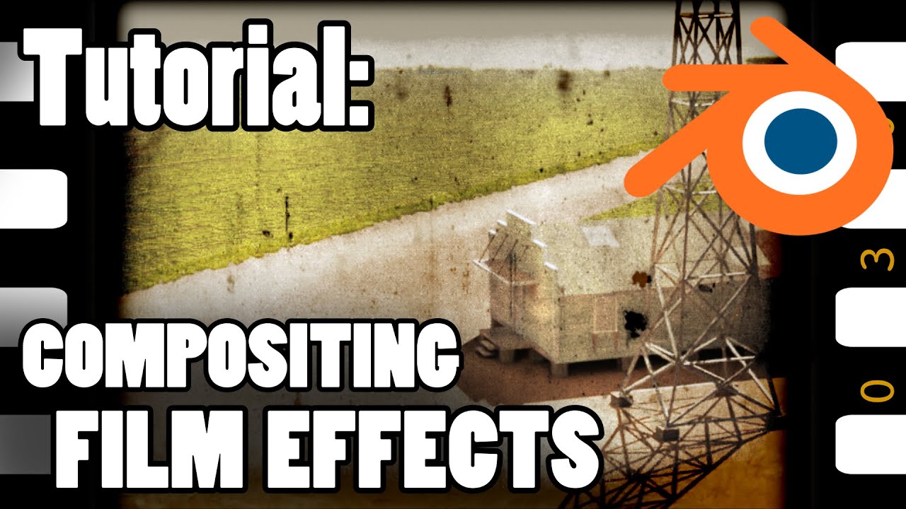 Blender Tutorial Compositing Film Effects Youtube