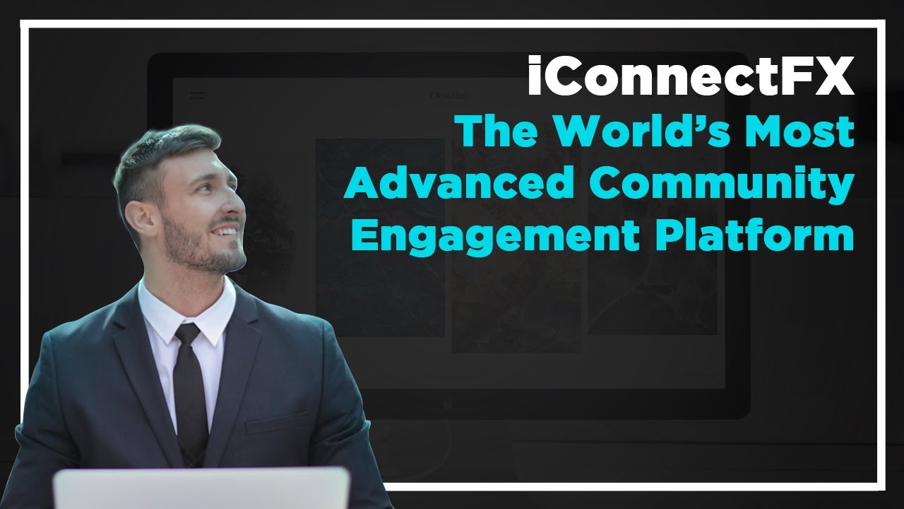 Iconnectfx The World S Most Advanced Community Engagement Platform