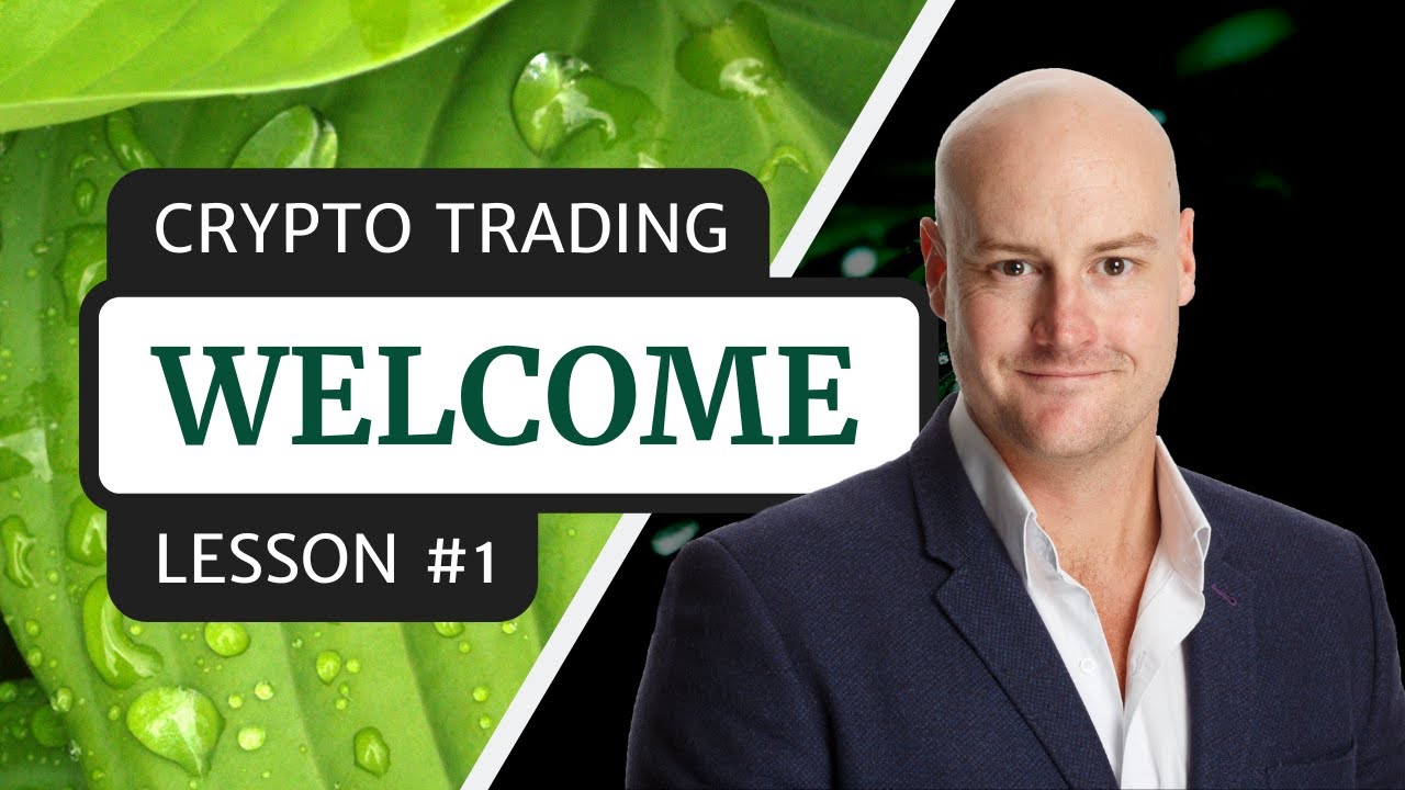 Crypto Trading Lesson 1 Welcome Free Course 2021 Youtube