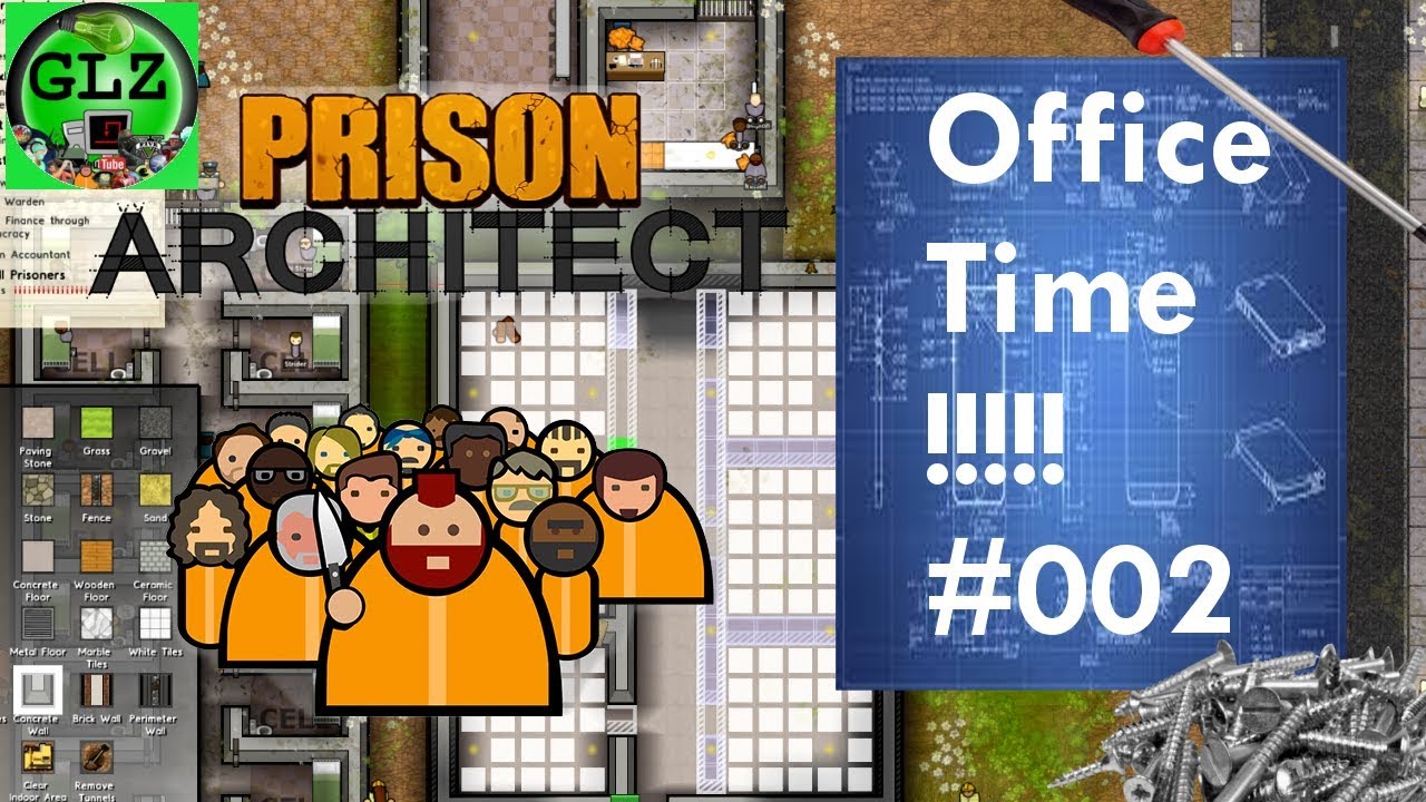Prison Architect Office Time 002 Youtube