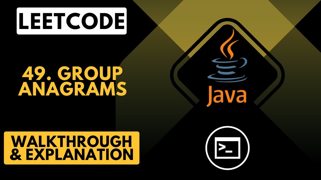 Leetcode 49 Group Anagrams Walkthrough Java Youtube