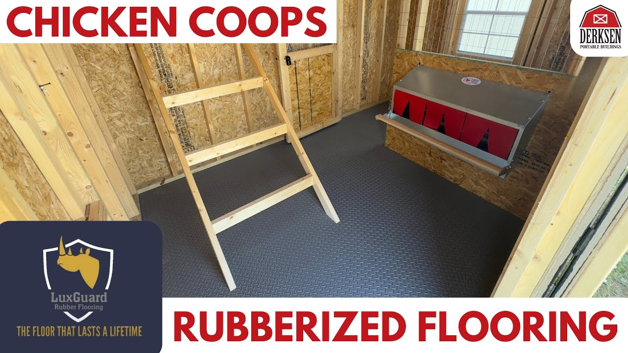 Luxguard Rubberized Flooring Featured On Derksen Chicken Coops Youtube