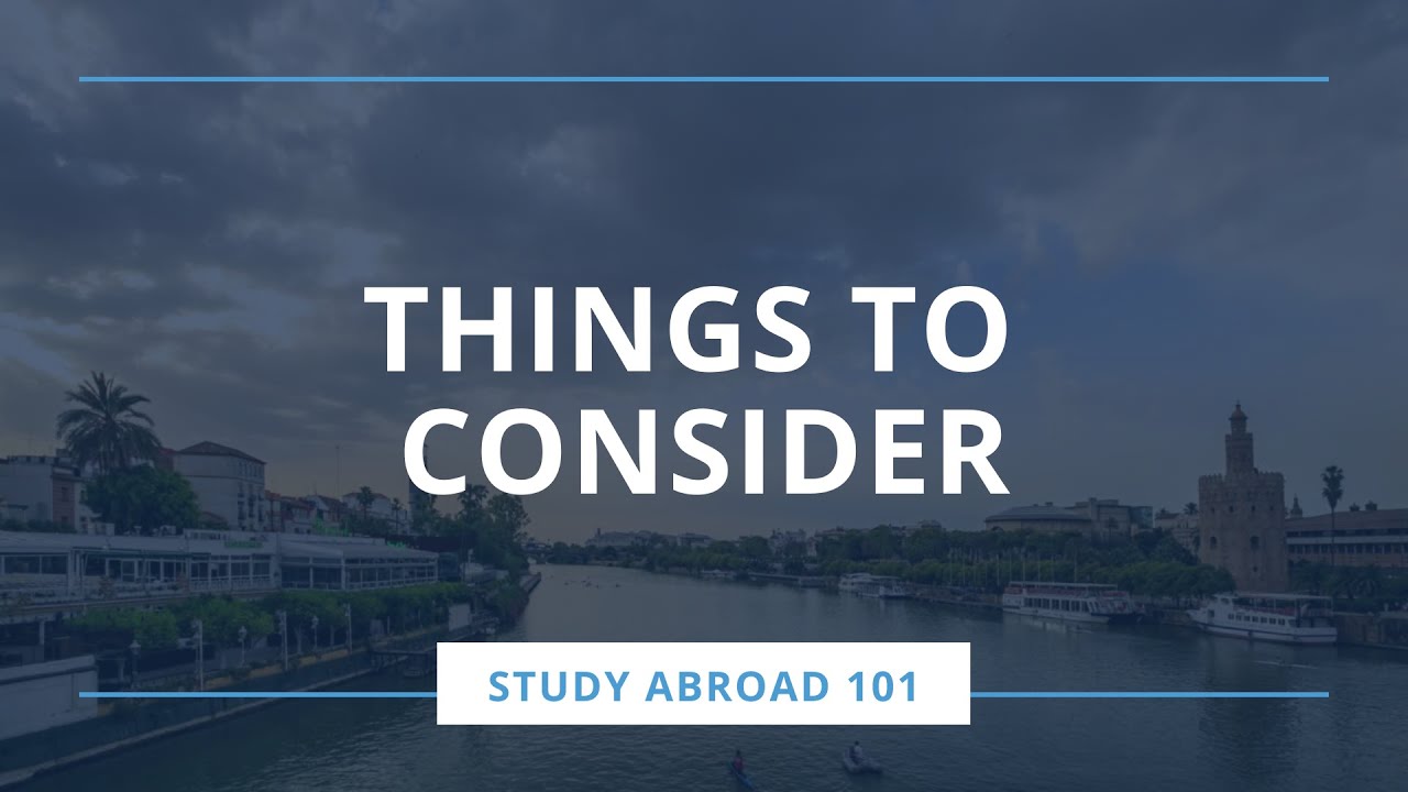 Study Abroad 101 Things To Consider Youtube