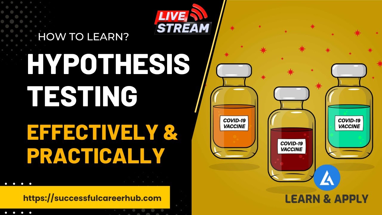 Hypothesis Testing How To Learn Effectively Practically Youtube
