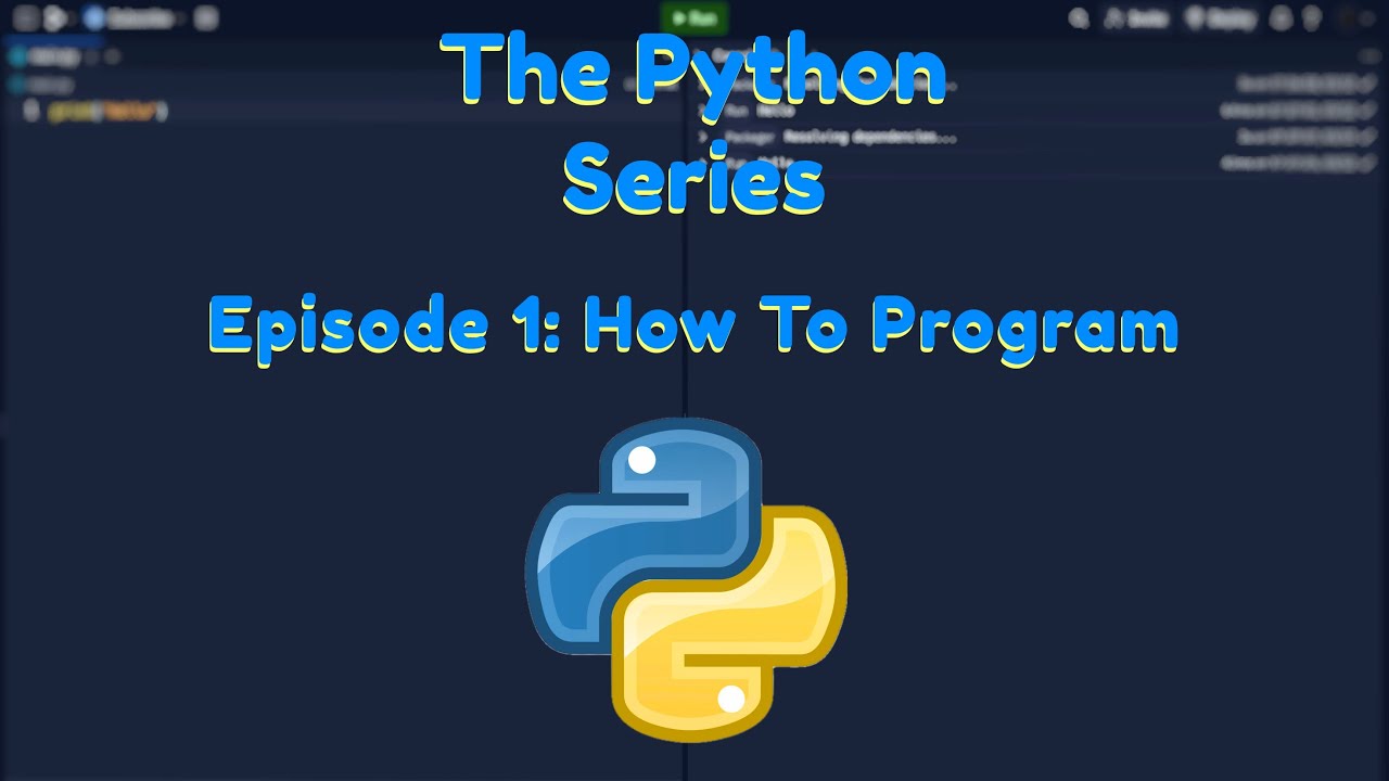 The Python Series How To Program In Python Basics Youtube