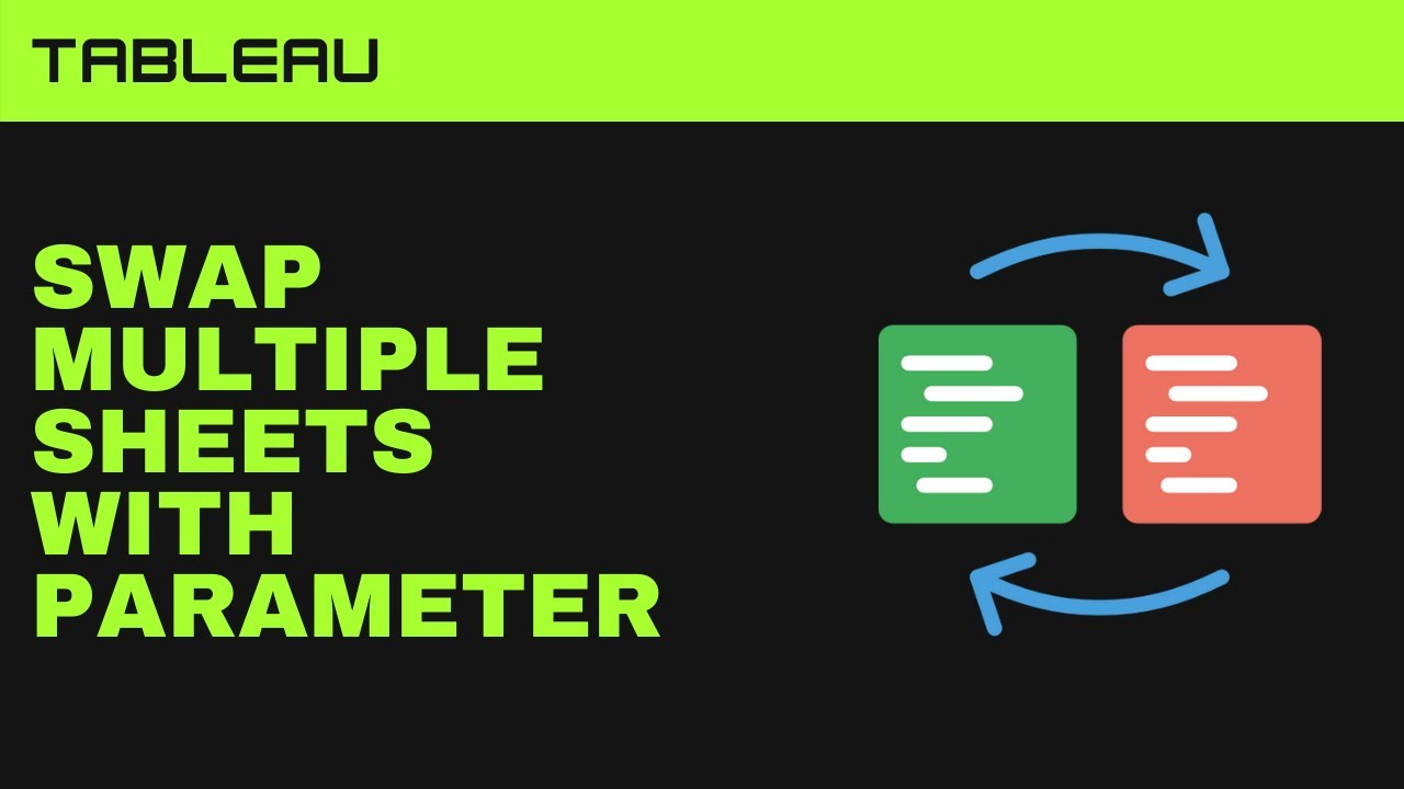 Swap Multiple Sheets In Tableau Using Parameters Youtube