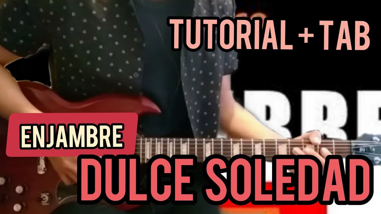 рџћёcomo Tocar Dulce Soledad Enjambre Guitarra Electricaрџћ Youtube
