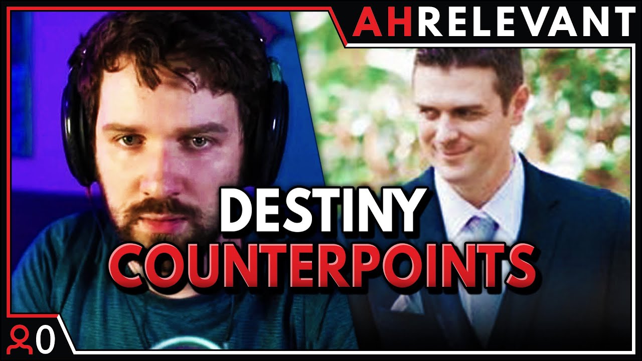 Destiny V Counterpoints 30k Youtube