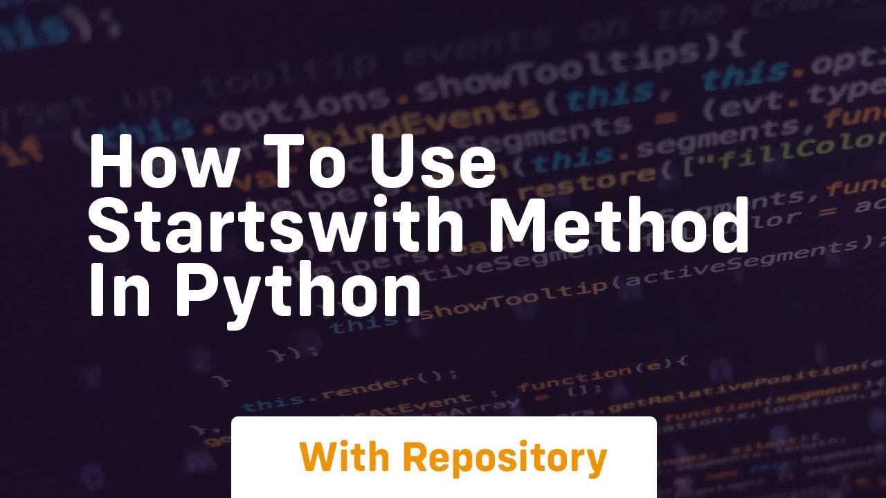 How To Use Startswith Method In Python Youtube