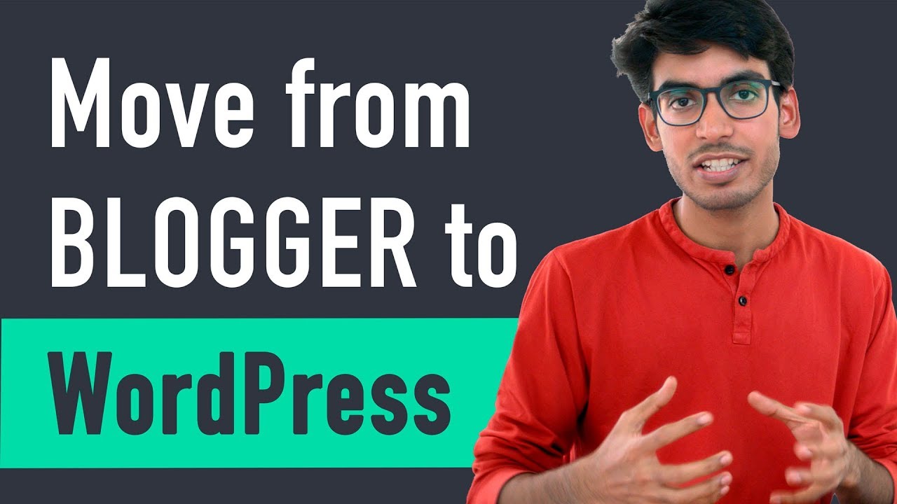 How To Move From Blogger To Wordpress Youtube