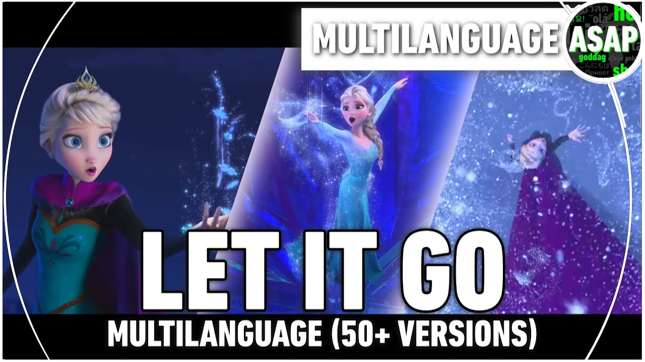 Frozen Let It Go Multilanguage Official Versions Youtube