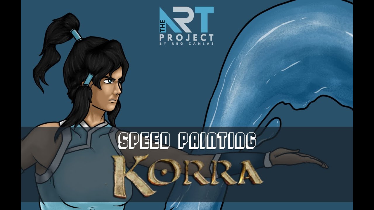 Avatar Korra Speed Painting The Art Project Youtube