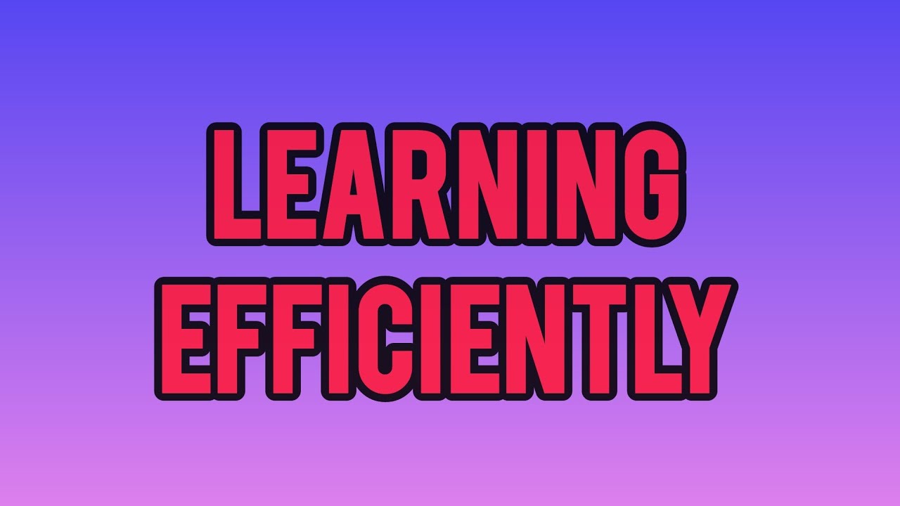 Efficient Learning Youtube