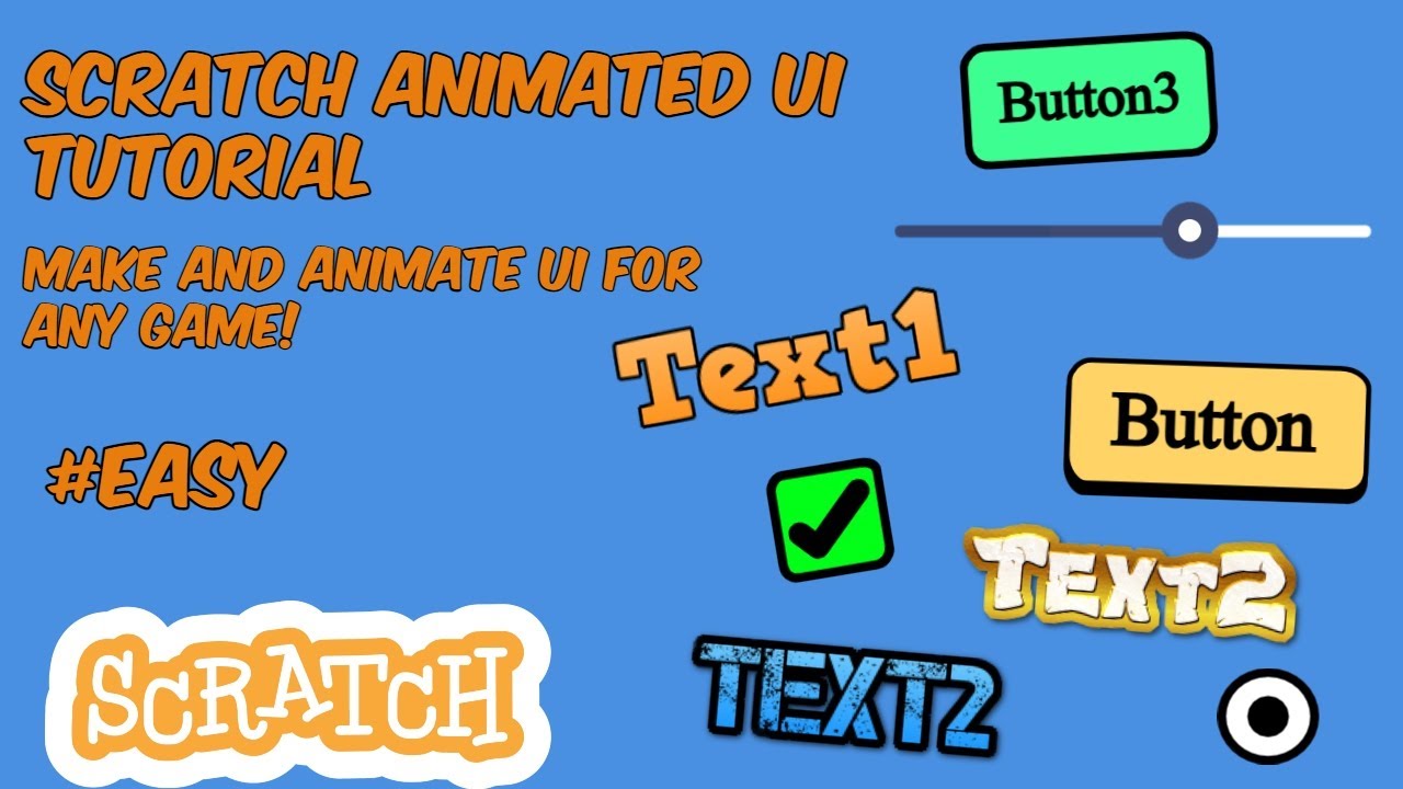 How To Make And Animate Ui In Scratch Buttons Toggles Texts Slider