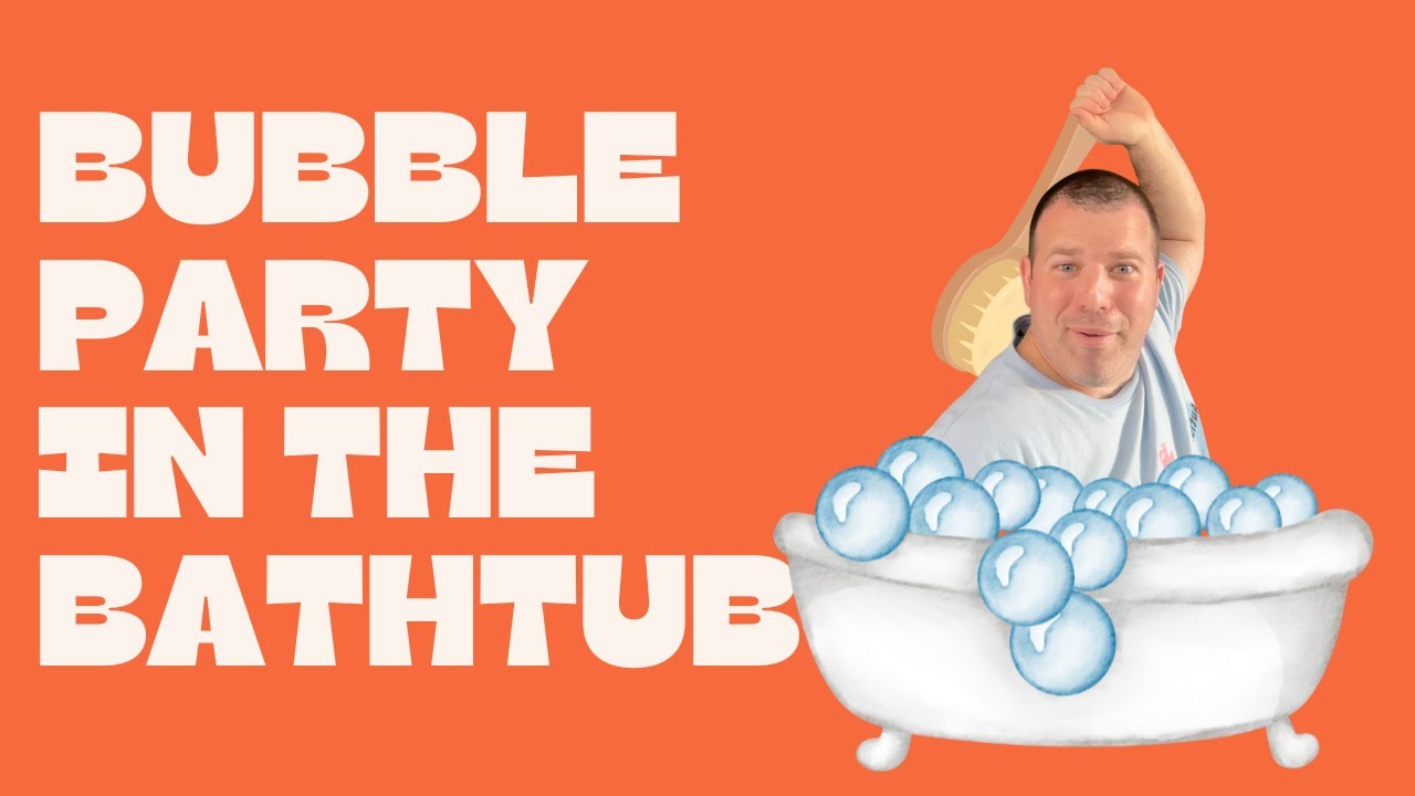 Bubble Party In The Bathtub I Kids Songs About Bath Time I Bubble Bath