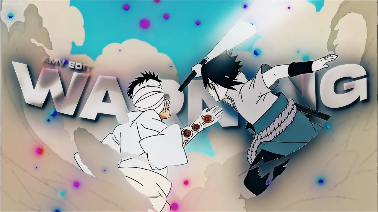Warning Sasuke Vs Danzo Quick Amv Edit Youtube