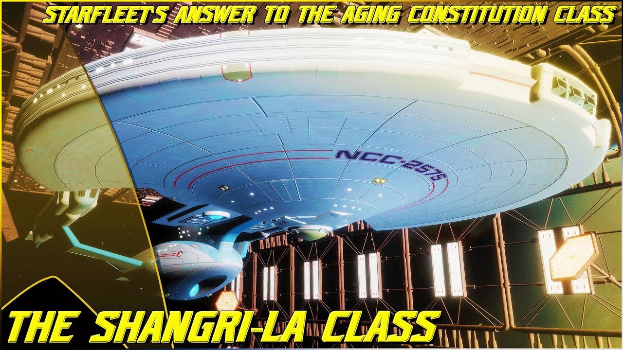 265 The Shangri La Class Starfleet S Answer To The Aging