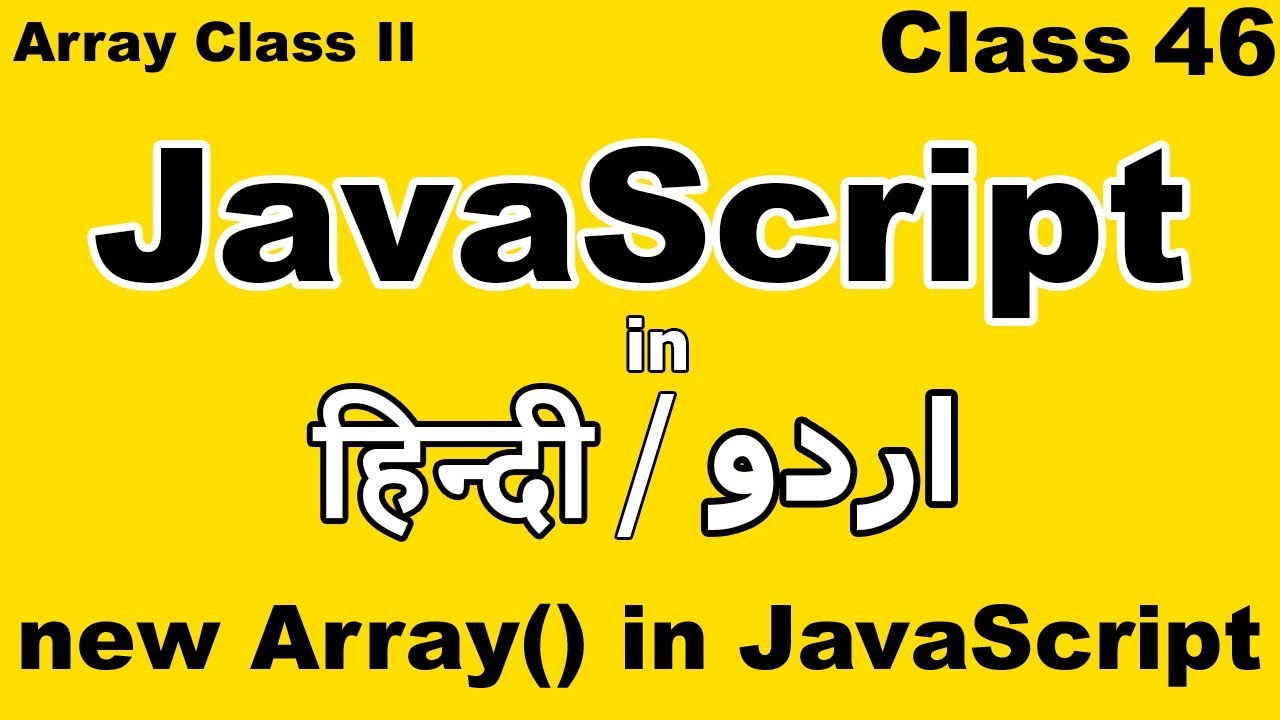 Javascript Tutorial For Beginners In Hindi Urdu New Array In Javascript