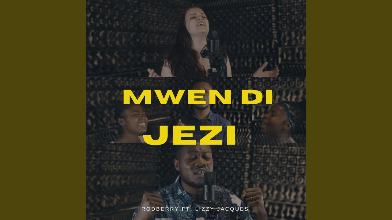Mwen Di Jezi Feat Lizzy Jacques Youtube Music