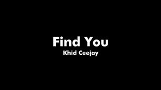Khid Ceejay Find You Music Video Chords Chordify